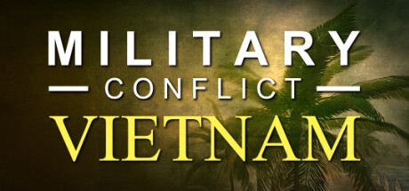 Military Conflict: Vietnam[PC] - 4Gamer