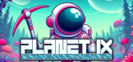 PC版 PLANET IX まとめページ