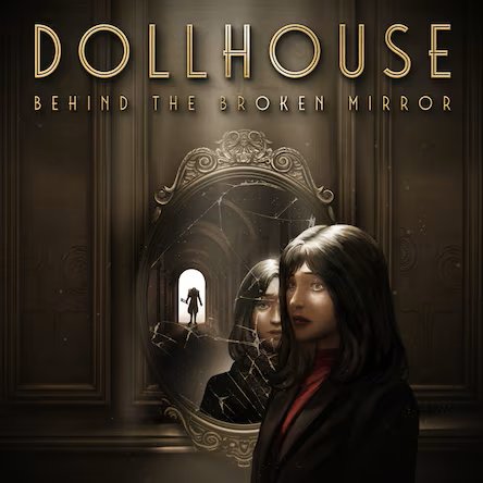 PS5版 Dollhouse: Behind the Broken Mirror まとめページ